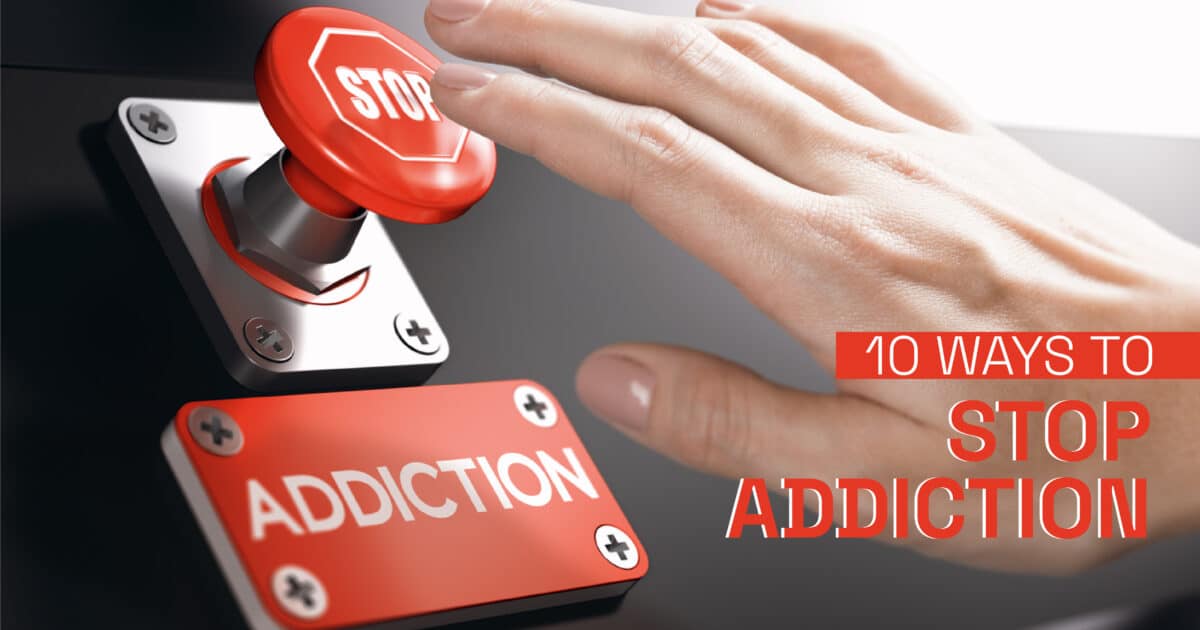 10 Ways to Stop Addiction - Silicon Valley Recovery