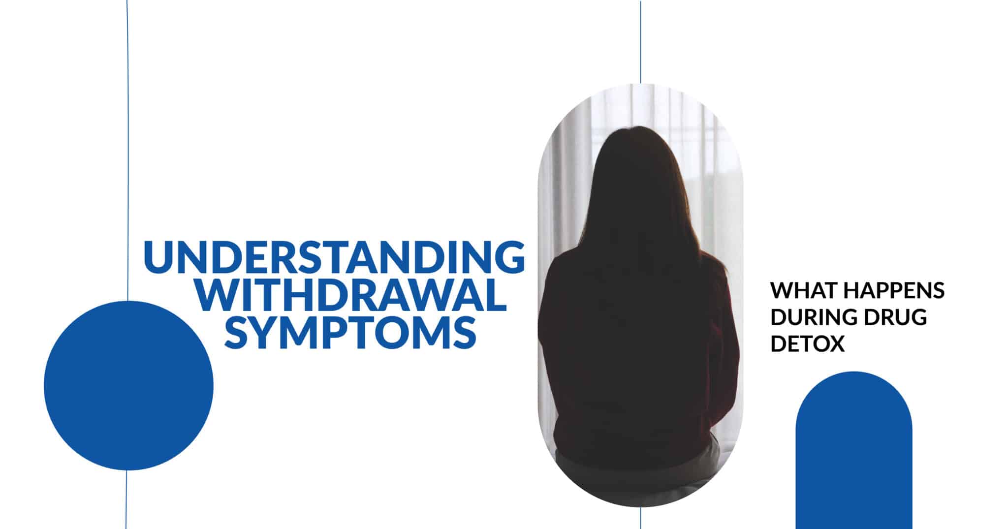 Withdrawal Symptoms During Detox – What to Expect