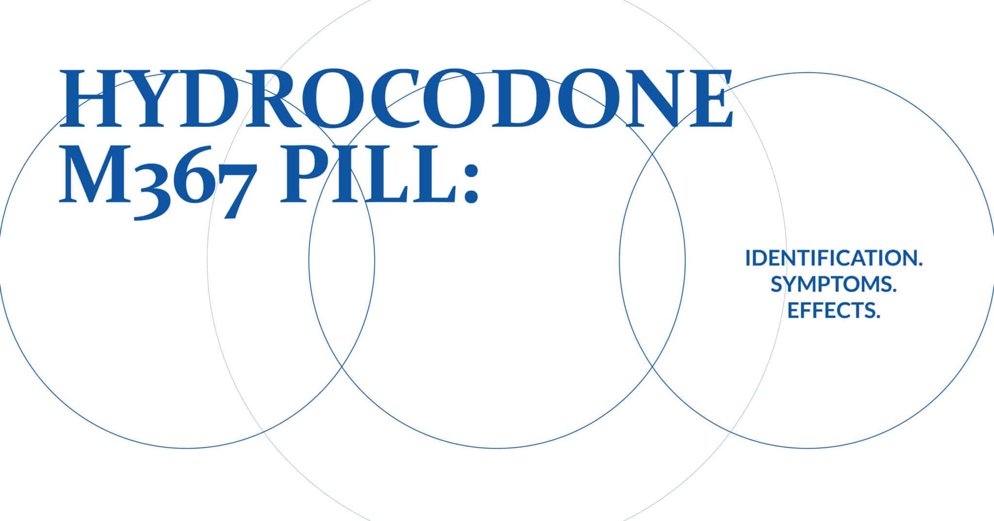 M367 Pill: Hydrocodone Identification, Uses & Effects