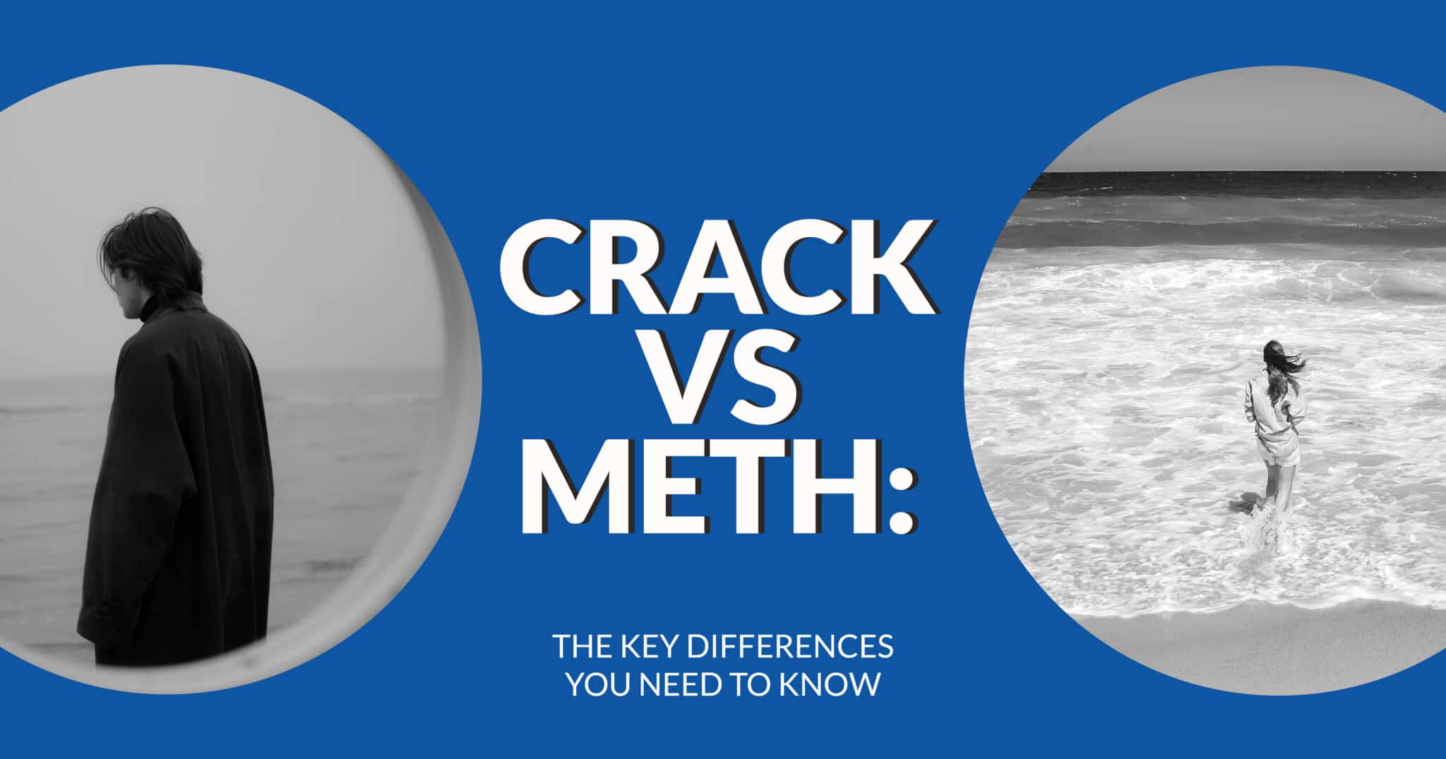 Crack vs Meth: Key Differences, Effects, and Risks