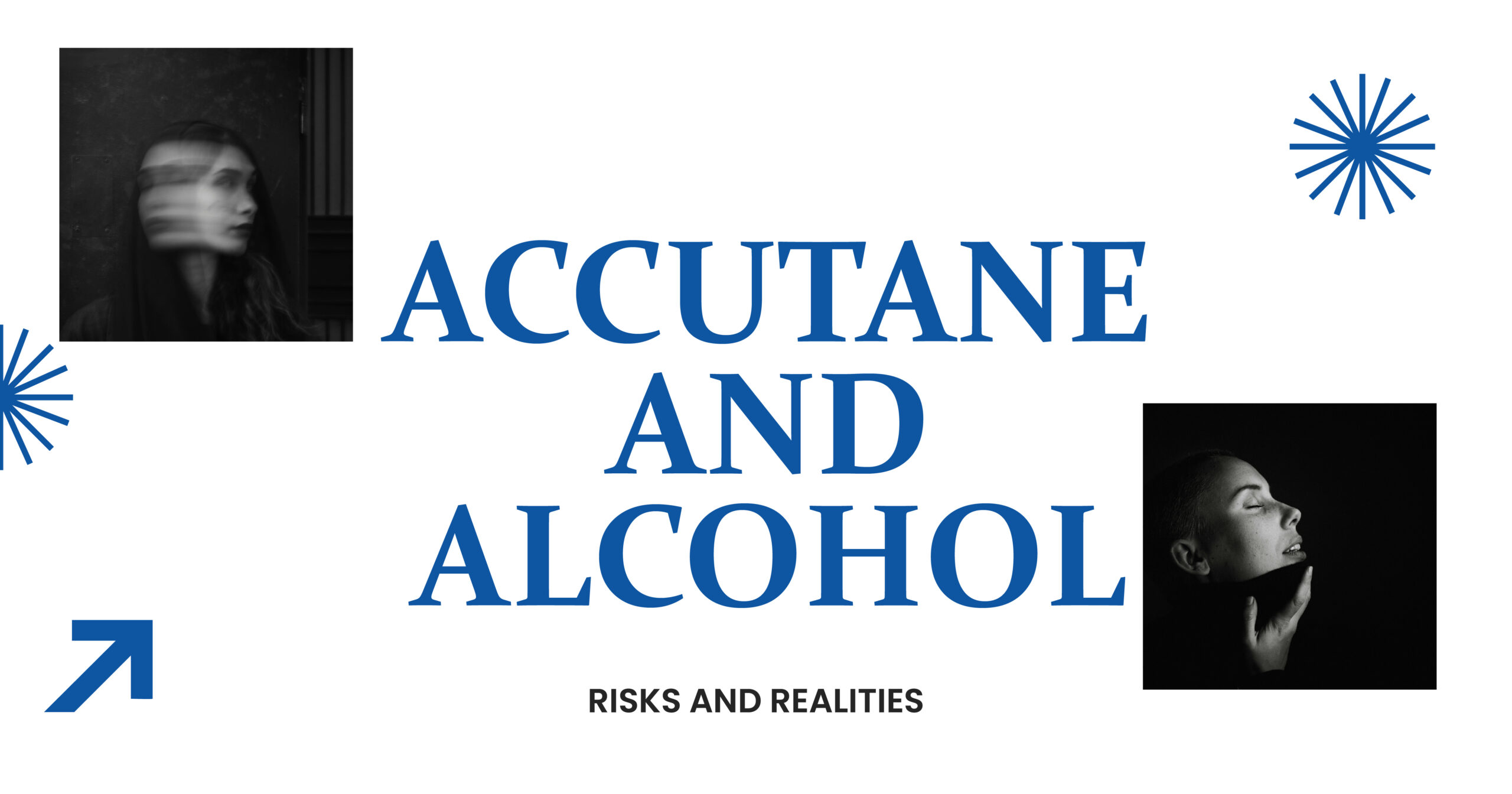 Accutane and Alcohol - Understanding the Risks
